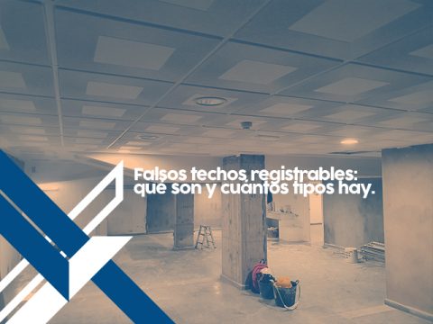 Falsos techos registrables: qué son y cuántos tipos hay